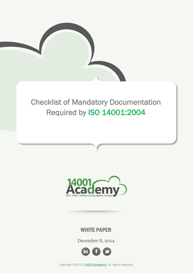 Checklist of Mandatory Documentation Required by ISO 14001:2004 Checklist of Mandatory Documentation Required by ISO 14001:2004
